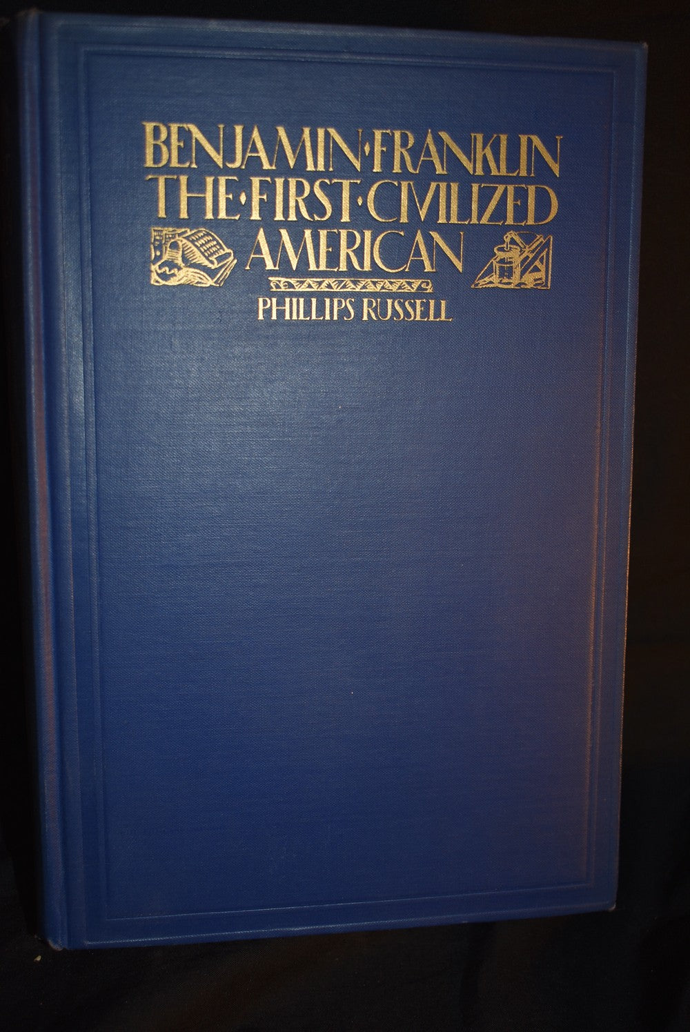 Benjamin Franklin: The First Civilized American – History Bound