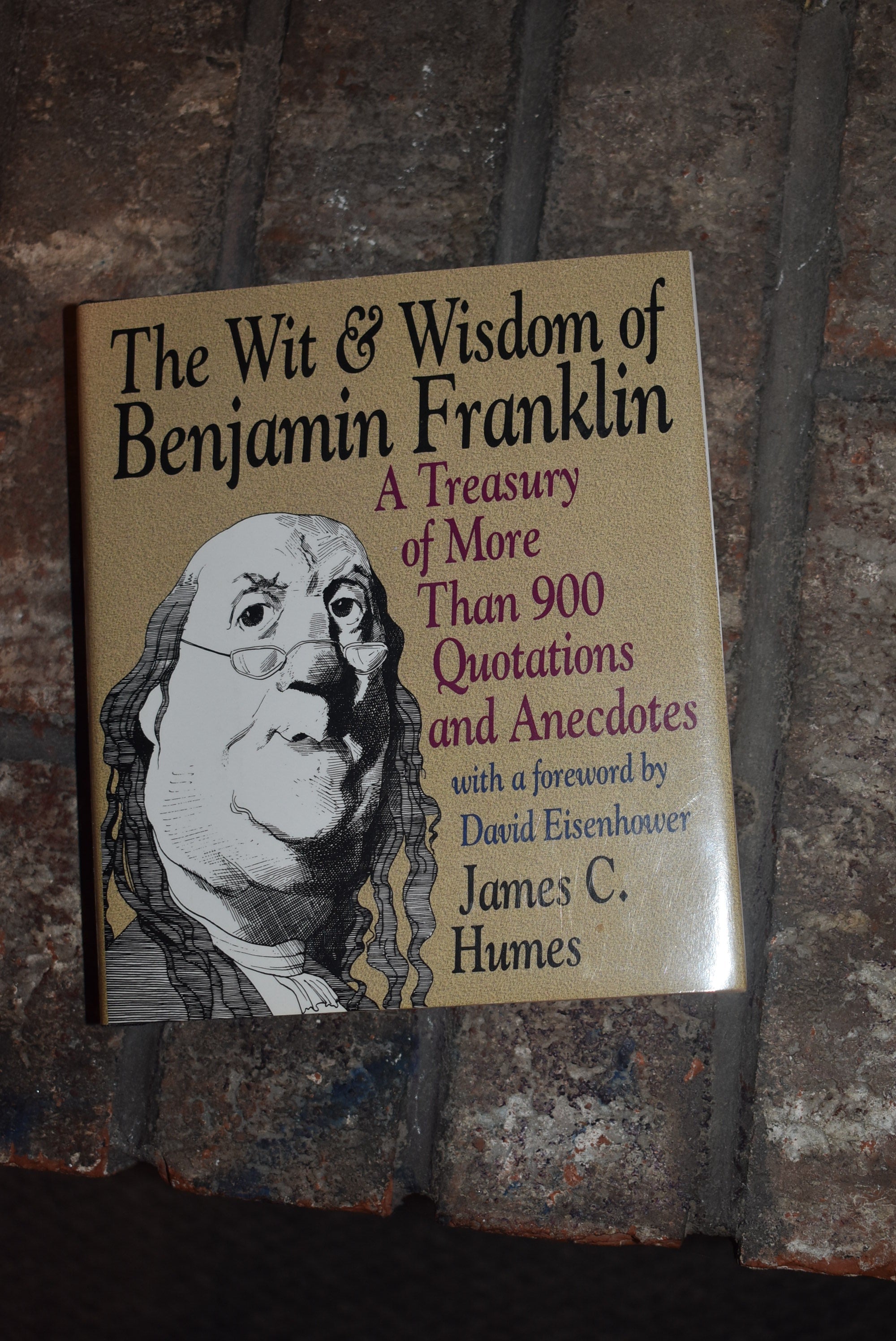 The Wit & Wisdom of Benjamin Franklin – History Bound