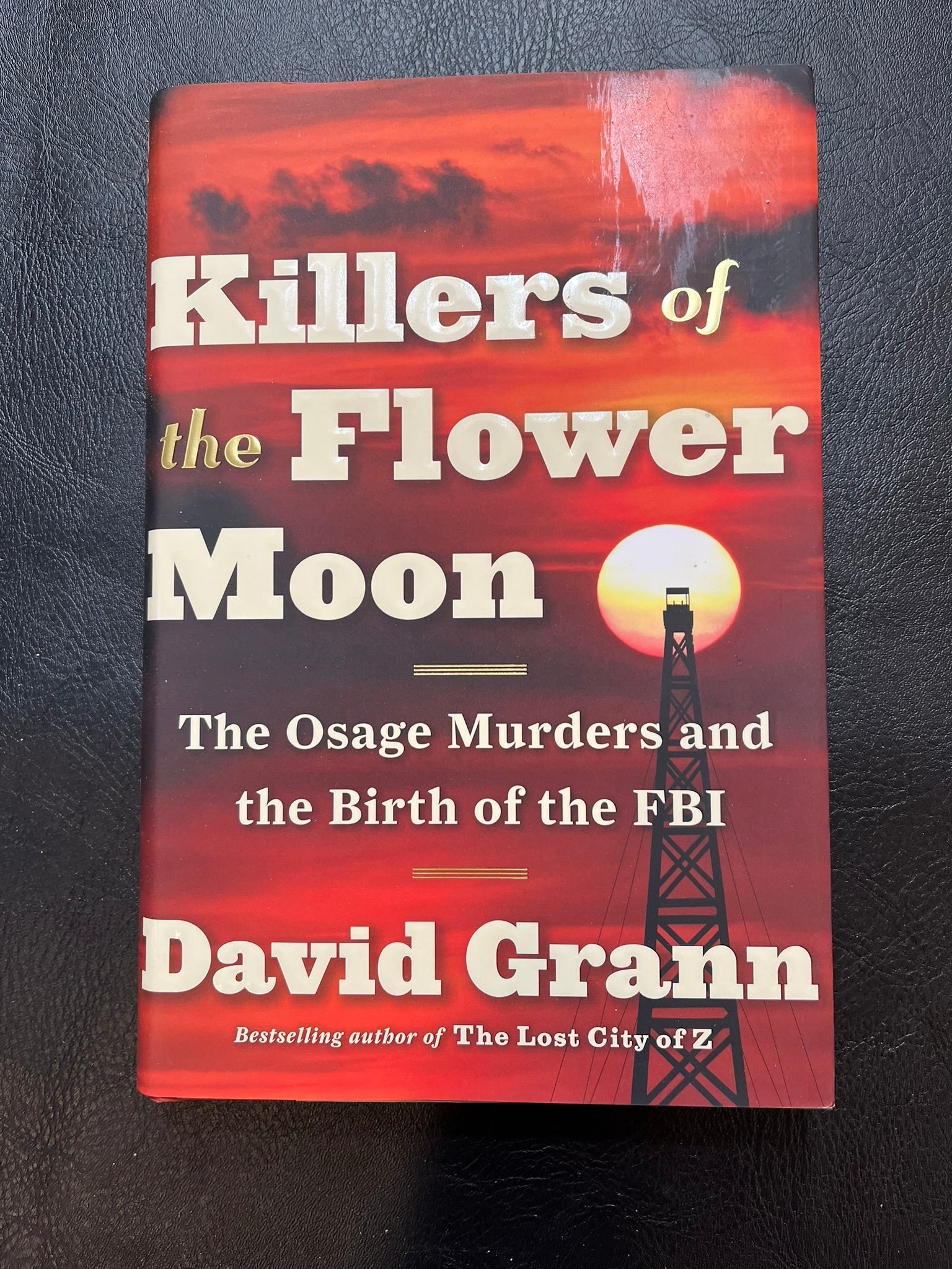 Killers of the Flower Moon : The Osage Murders and the Birth of the FB ...