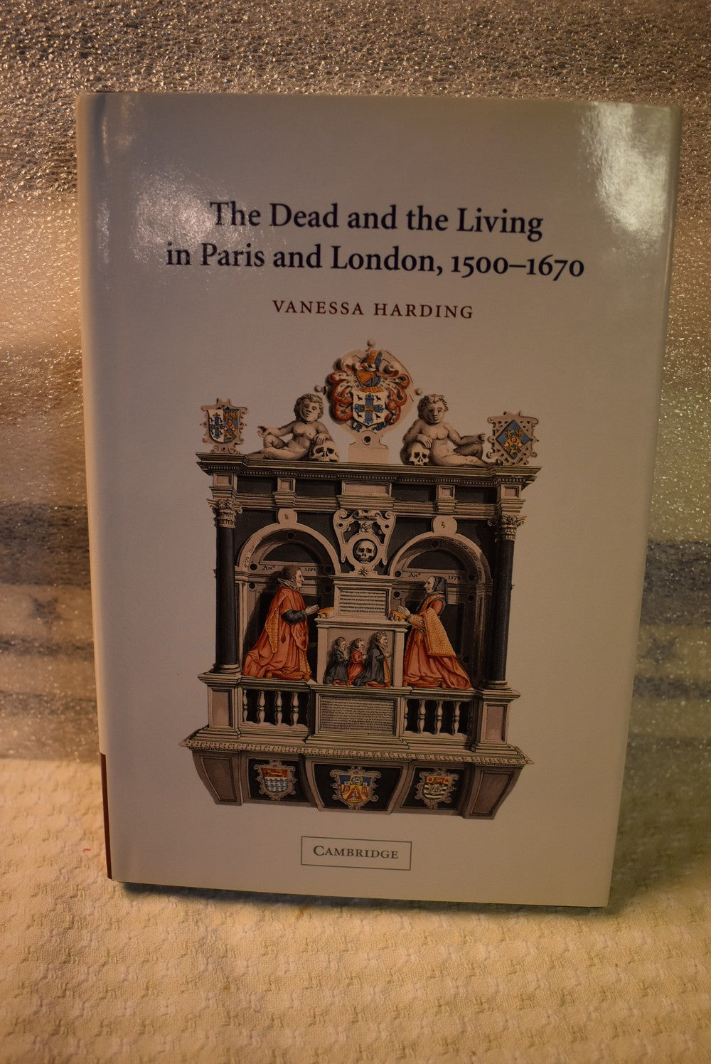 The Dead and the Living in Paris andLondon, 1500-1670 – History Bound