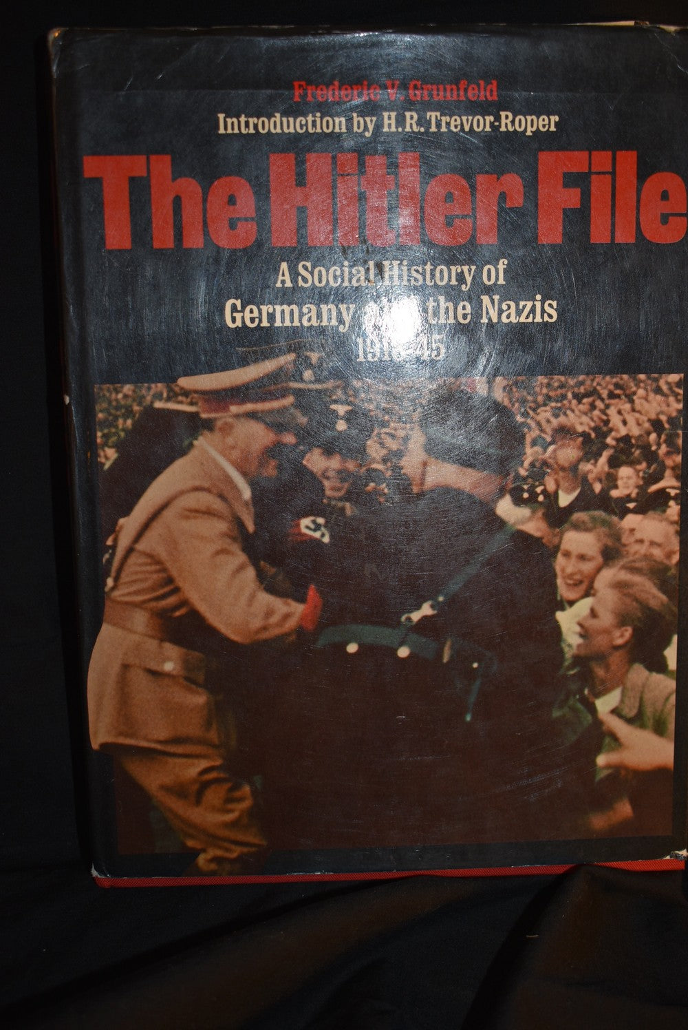 The Hitler File; A Social History of Germany and the Nazis - 1918-45 ...