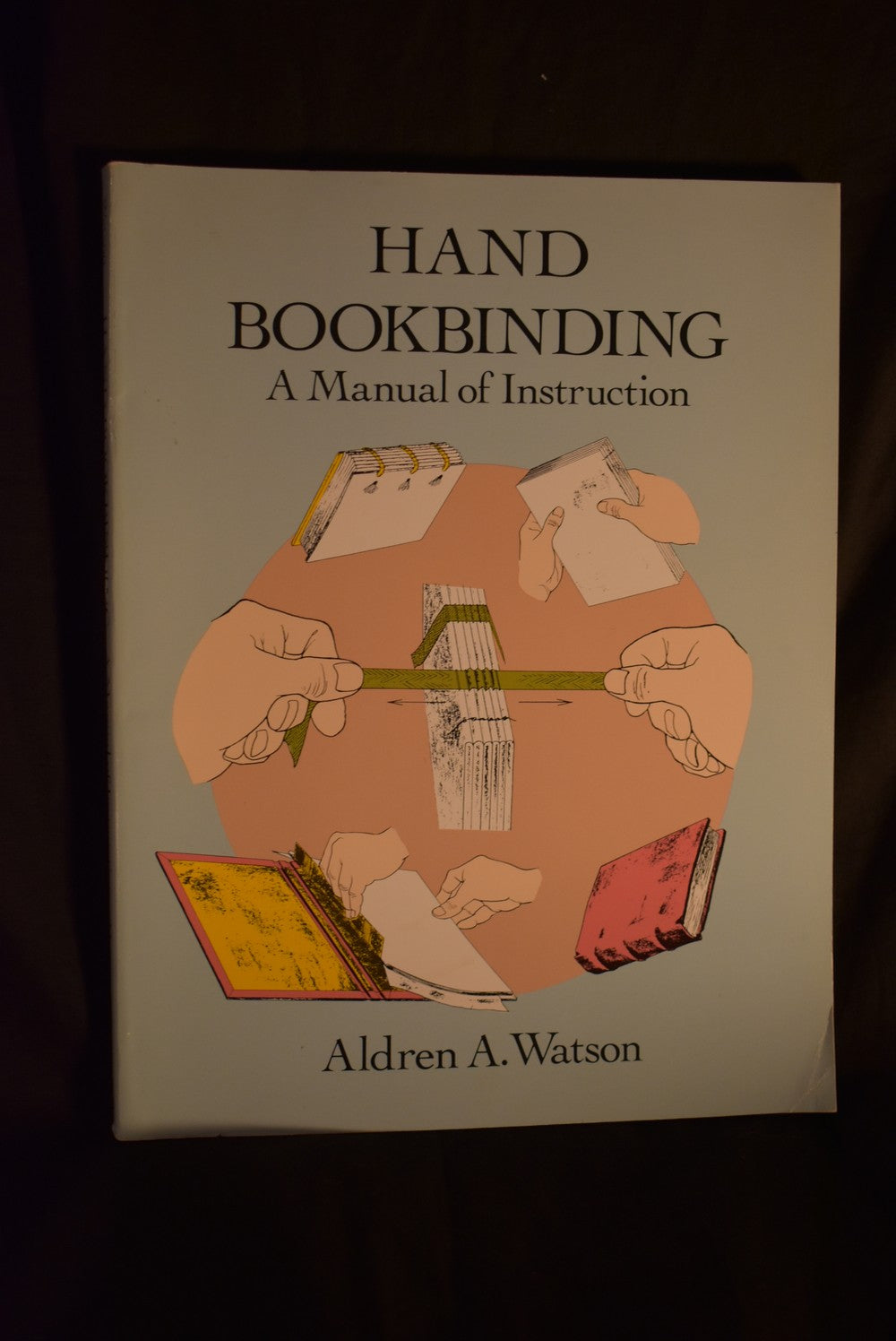 Hand Bookbinding: A Manual of Instruction – History Bound