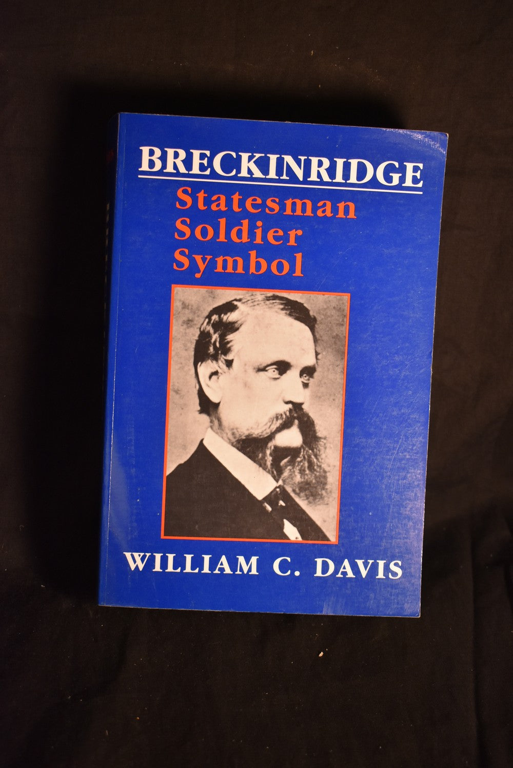 Breckinridge: Statesman, Soldier, Symbol – History Bound