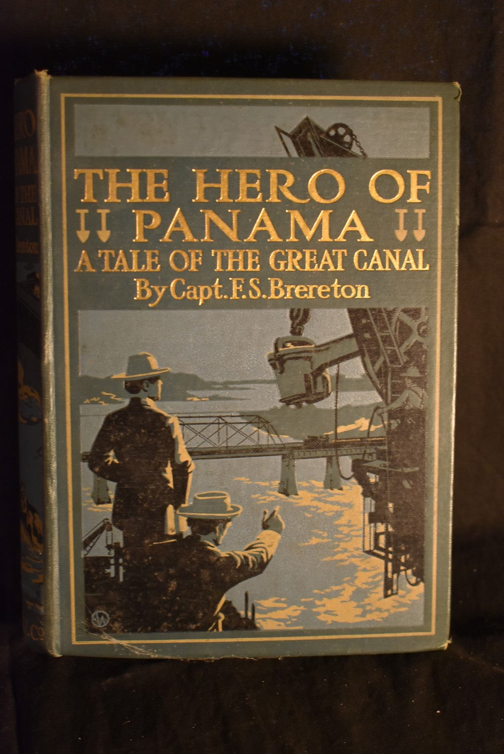 The Hero of Panama: A Tale of the Great Canal – History Bound