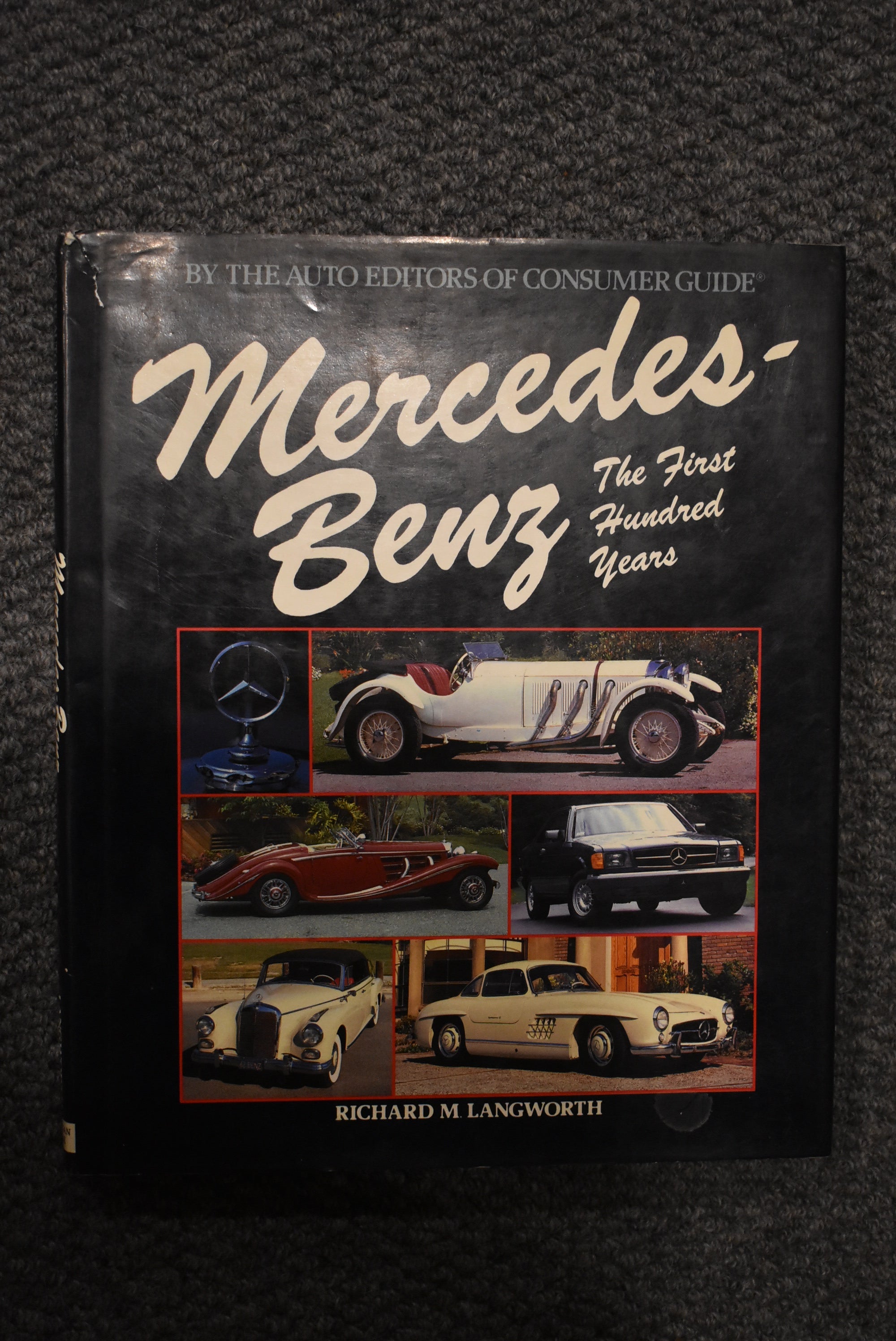 Mercedes Benz : The First Hundred Years – History Bound