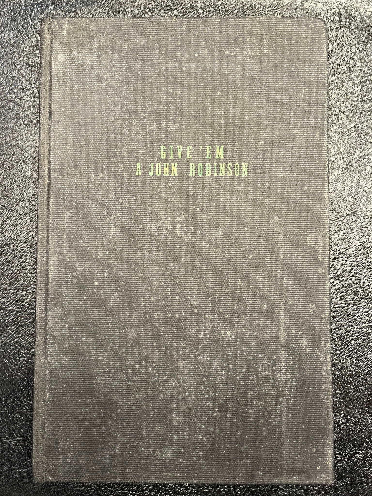Give Em a John Robinson – History Bound
