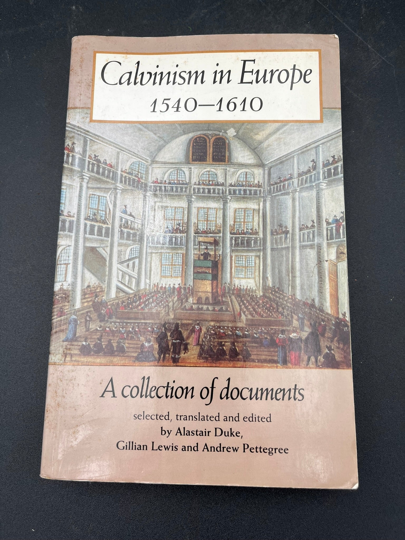 Calvinism in Europe, 1540-1610 – History Bound