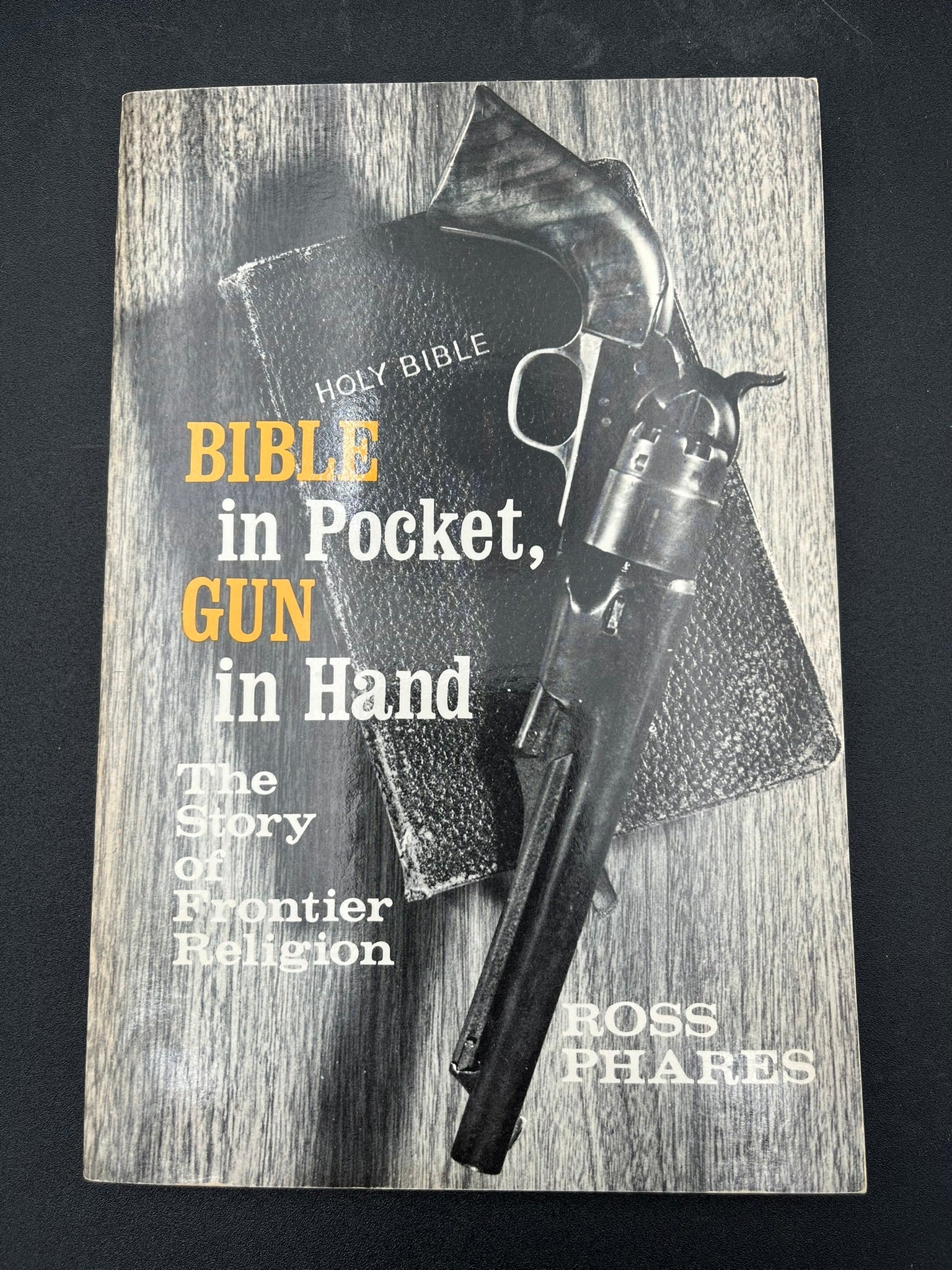 Bible in Pocket, Gun in Hand: The Story of Frontier Religion – History ...